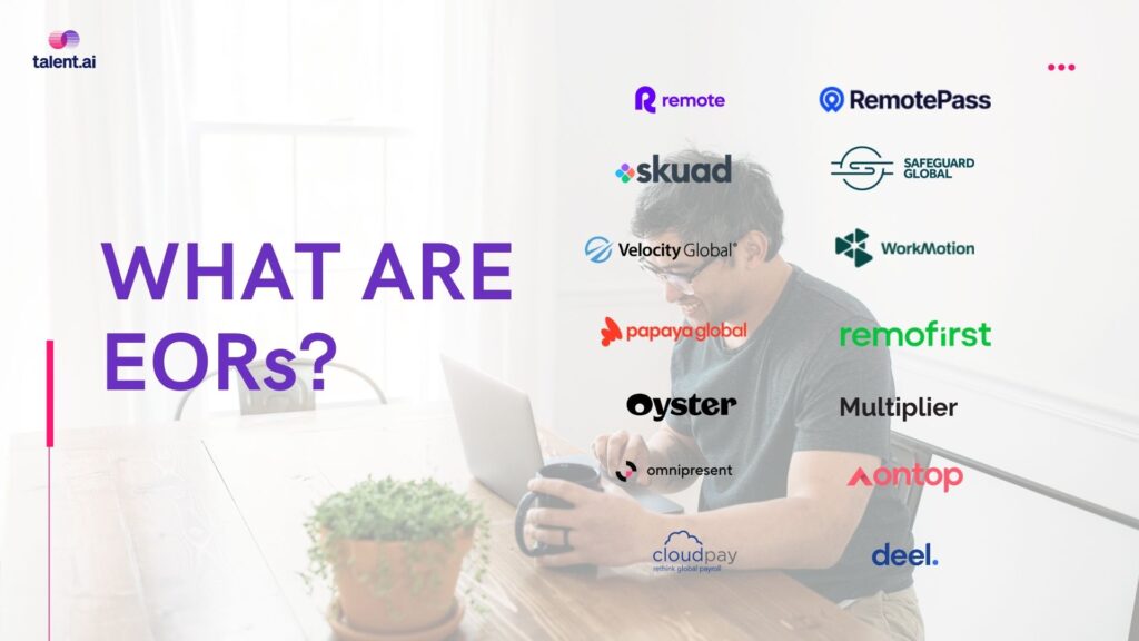 What are EORs and how to use them as a global growth tool? - talent.ai